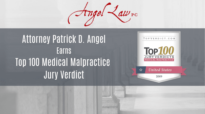 Patrick D. Angel Earns Top 100 Medical Malpractice Jury Verdict